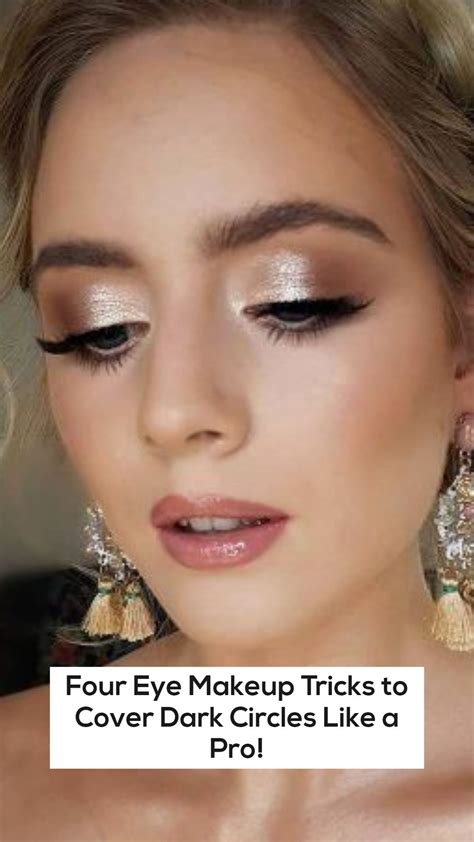 Four Eye Makeup Tricks To Cover Dark Circles Like A Pro Under Eye