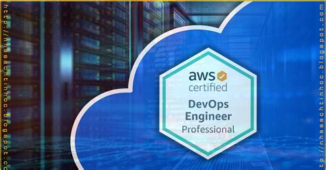 Chia Sẻ Khóa Học Aws Certified Devops Engineer Professional 2023 Dop C02 [update Tháng 7 2023