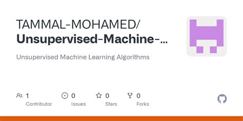 Github Tammal Mohamedunsupervised Machine Learning Algorithms