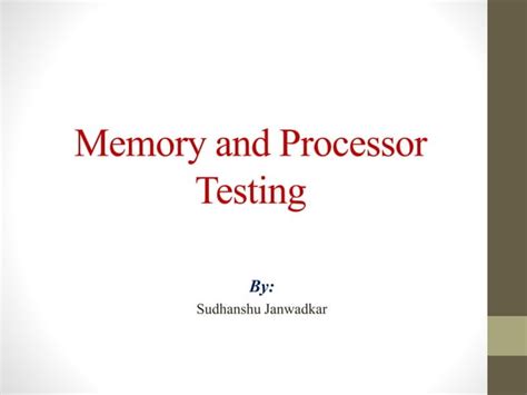 memory and processor testing ppt