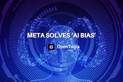 Meta Solves Ai Bias