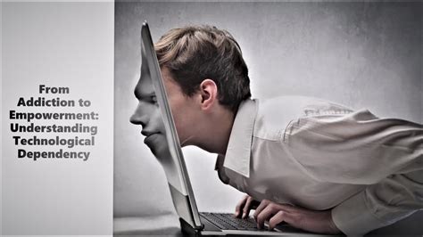 From Addiction To Empowerment Understanding Technological Dependency Youtube