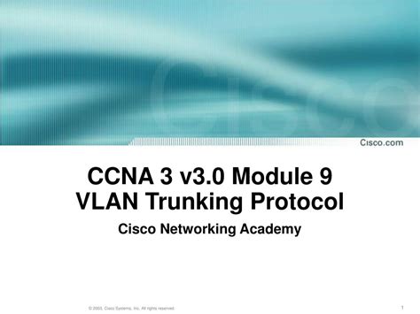 Ppt Ccna 3 V30 Module 9 Vlan Trunking Protocol Powerpoint