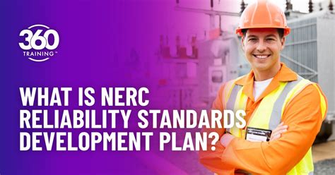 What Is Nerc Reliability Standards Development Plan 360training