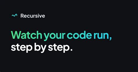 I Built A Tool That Visualizes Your Code Step By Step — Recursive Dev