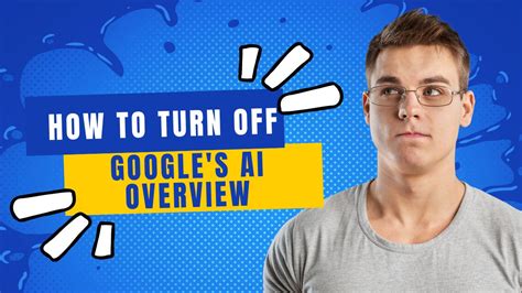 How To Turn Off Google S AI Overview Open AI Master