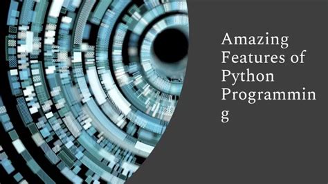 Ppt Amazing Features Of Python Programming Powerpoint Presentation