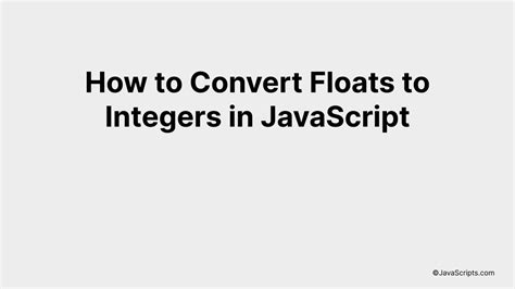 How To Convert Floats To Integers In Javascript