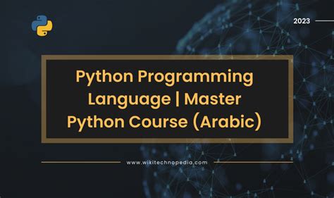 Python Programming Language Master Python Course Arabic