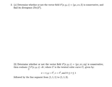 Solved A Determine Whether Or Not The Vector Field F X Chegg