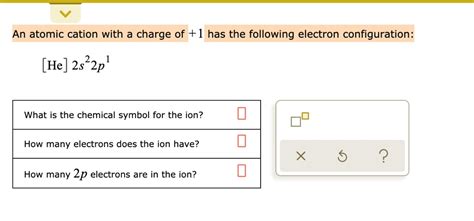 Solved An Atomic Cation With Charge Of 1 Has The Following Electron