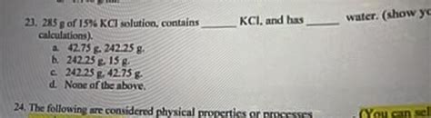 Solved G Of KCl Solution Contains KCl And Has Chegg Com