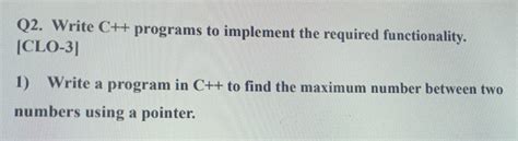 Solved Q2 Write C Programs To Implement The Required