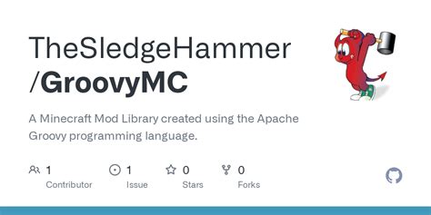 Github Thesledgehammergroovymc A Minecraft Mod Library Created
