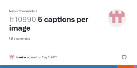 5 Captions Per Image · Issue 10990 · Tensorflowmodels · Github