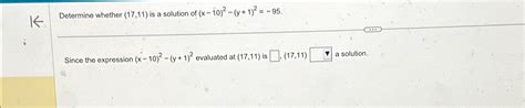 Solved Determine Whether 17 11 Is A Solution Of Chegg Com