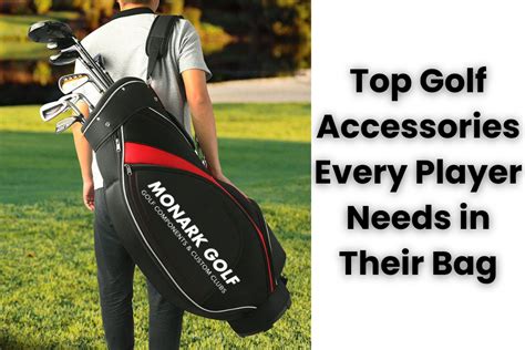 Top Golf Accessories Every Player Needs In Their Bag Blog Monark Golf