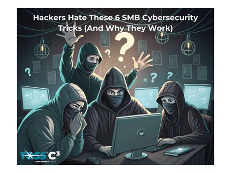 Hackers Hate These 6 Smb Cybersecurity Tricks And Why They Work Toss C3