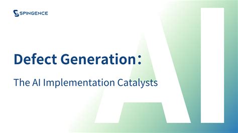 Defect Generation A Catalyst For Ai Implementation In Varied Manufacturing Environments