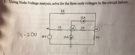 Solved 1 Using Node Voltage Analysis Solve Node Voltage