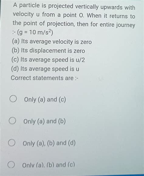 A Particle Is Projected Vertically Upwards With Velocity U From A Point 0