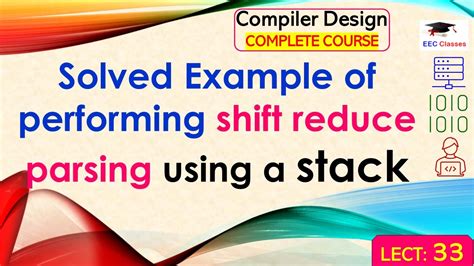 l33 solved example of performing shift reduce parsing using a stack