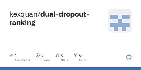 Github Kexquandual Dropout Ranking