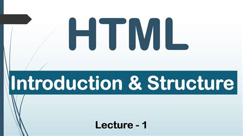 Html Introduction And Structure Lec 1 Htmlcss Javascript Youtube