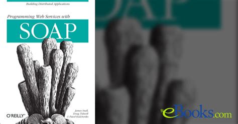 Programming Web Services With Soap By James Snell Ebook