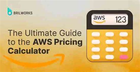 A Simple Guide To Using The Aws Pricing Calculator Brilworks