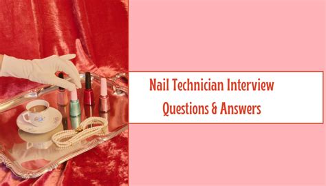 Nail Technician Interview Questions Answers Interview Training UK