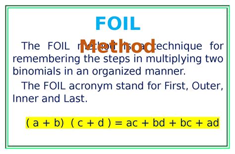 The Foil Method Is A Technique For Remembering The Steps In Multiplying