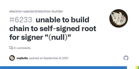 Unable To Build Chain To Self Signed Root For Signer Null · Issue