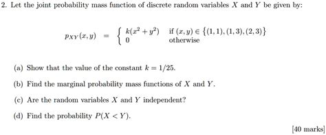 Let The Joint Probability Mass Function Of Discrete Random Variables X