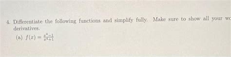 solved 4 differentiate the following functions and simplify