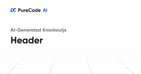 Build Great Knockoutjs Header Components Faster Using Ai Tools