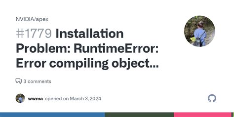 Installation Problem RuntimeError Error Compiling Objects For Extension Issue NVIDIA