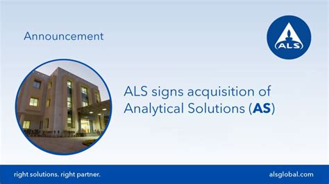 Als Is Pleased To Announce It Has Signed The Acquisition Of Analytical