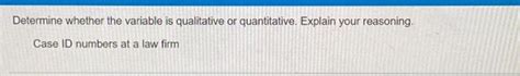 Solved Determine Whether The Variable Is Qualitative Or Chegg