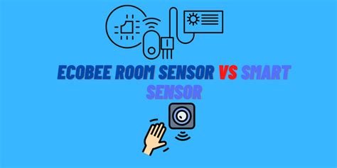 Ecobee Room Sensor Vs Smart Sensor