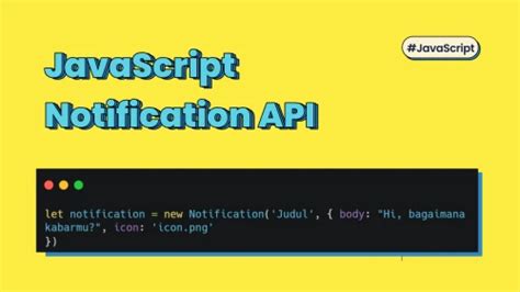 Javascript Notification Api — Minarsih Tech