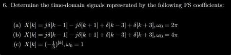 Solved Determine The Time Domain Signals Represented By Chegg