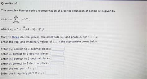 Solved The Complex Fourier Series Representation Of A