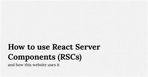 How To Use React Server Components Rscs — João Dematte