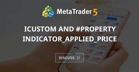 Icustom And Property Indicatorappliedprice Price Chart Expert Advisors And Automated