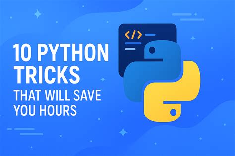 10 Python Tricks That Will Save You Hours By Sql Mentor May 2025 Medium