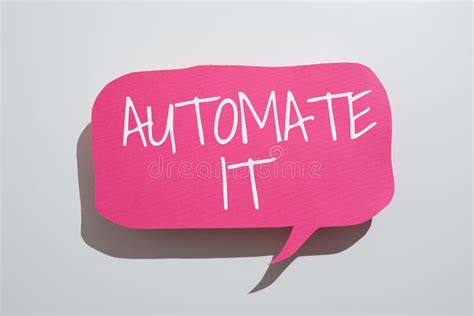 Text Showing Inspiration Automate It Business Approach Convert Process Or Facility To Be