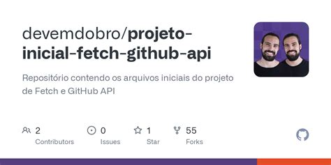 Github Devemdobroprojeto Inicial Fetch Github Api Repositório