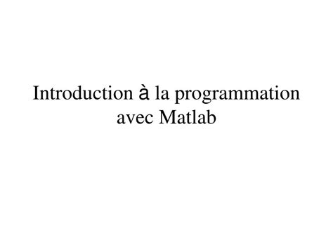 PPT Programmer Avec Matlab I PowerPoint Presentation Free Download ID 3827238