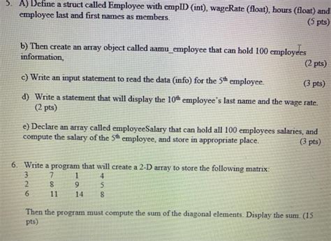 Solved 5 A Define A Struct Called Employee With Empid